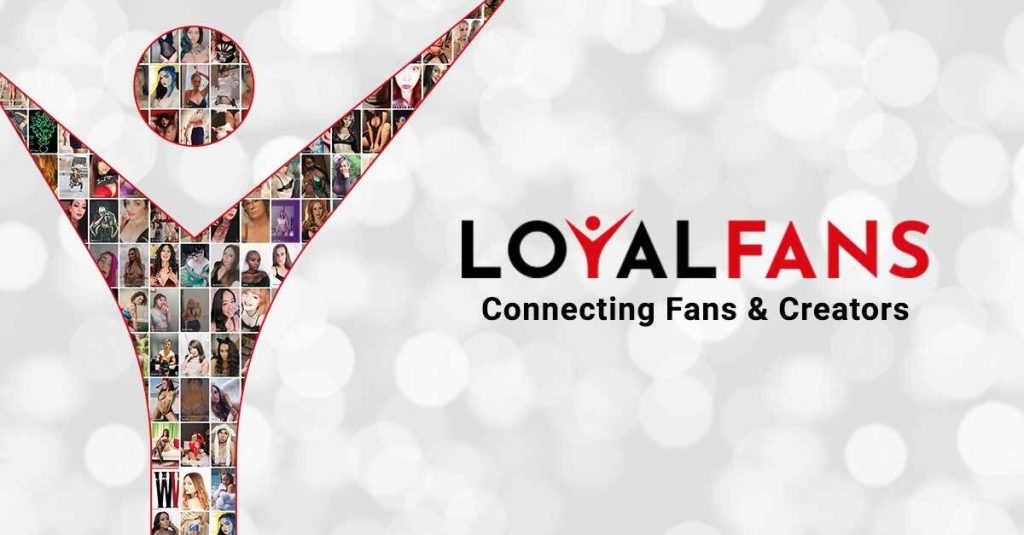 LoyalFans ¡Estas son las razones por las que debes conocerla!